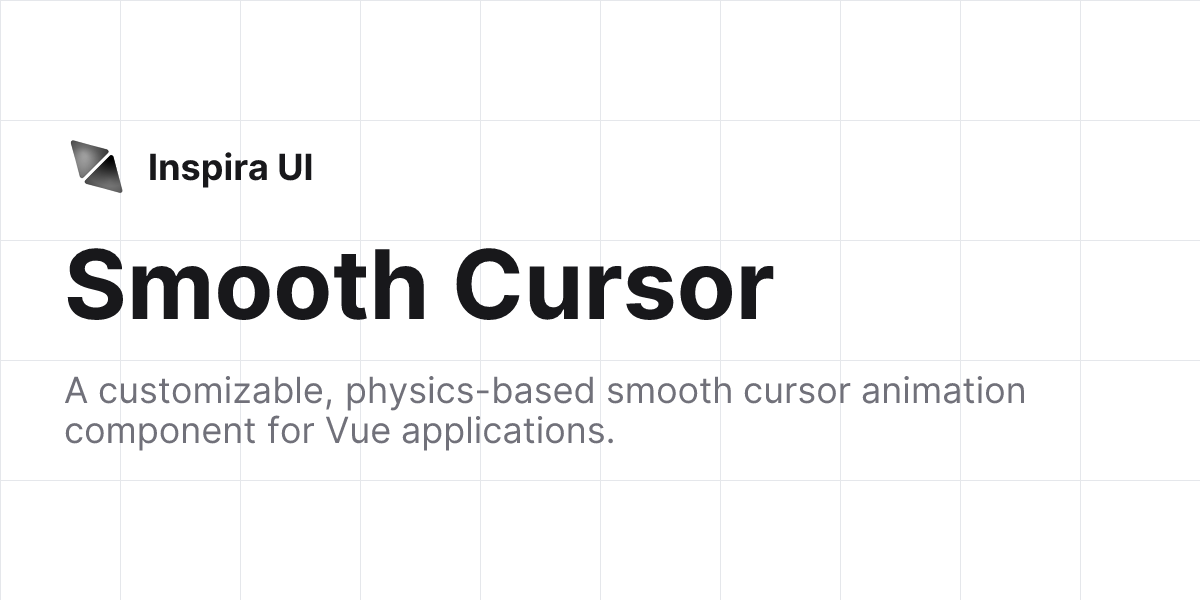 Smooth Cursor - Inspira UI