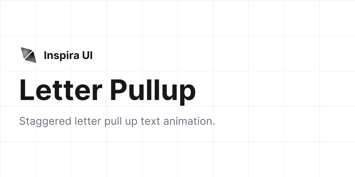 Letter Pullup - Inspira UI